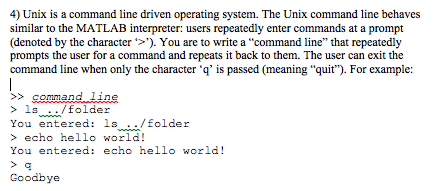 Solved 4) Unix is a command line driven operating system. | Chegg.com