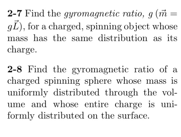 Solved Find the gyromagnetic ratio, g (m Rightarrow = gL | Chegg.com