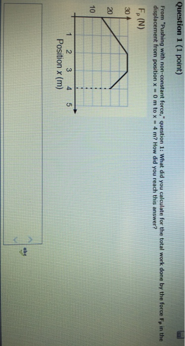 Solved From "Pushing with non-constant force," question 1: | Chegg.com
