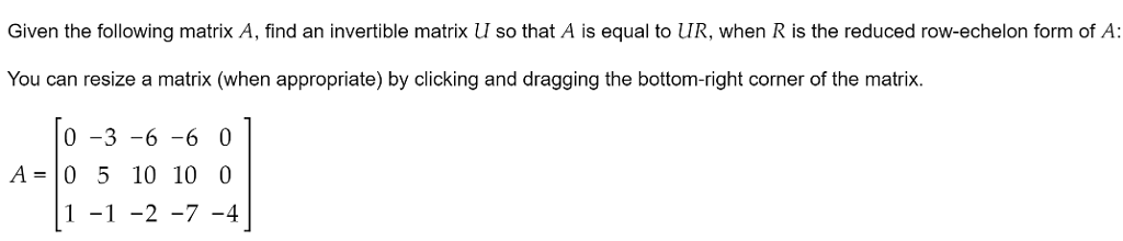 Solved Given the following matrix A, find an invertible | Chegg.com