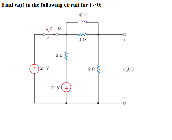Solved Find V_o(t) in the following circuits for t > 0: | Chegg.com
