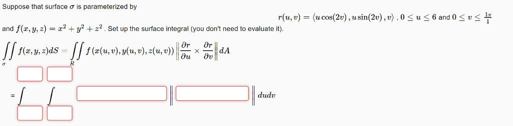 Solved Suppose that surface ? is parameterized by r(u,t)-(u | Chegg.com