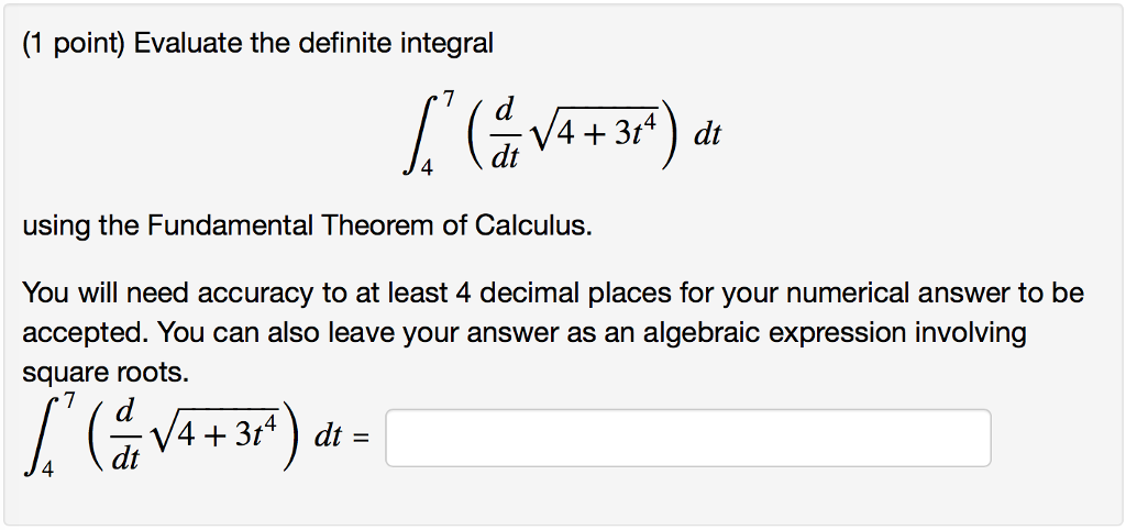 Solved (1 point) Evaluate the definite integral V4+3t4)dt dt | Chegg.com