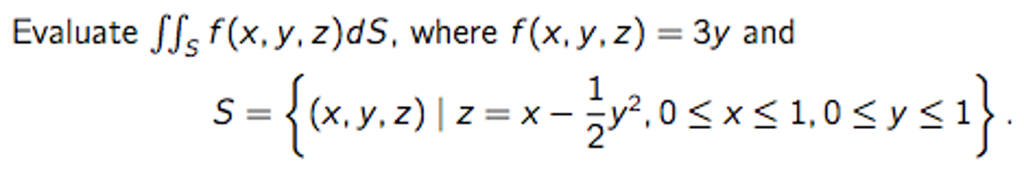 Solved: Evaluate Integral Integral_s F(x, Y, Z)dS, Where F... | Chegg.com