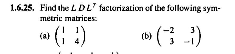 Solved Find the L D L^T factorization of the following | Chegg.com