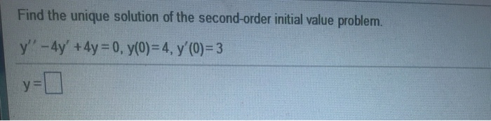 Solved Find the unique solution of the second-order initial | Chegg.com