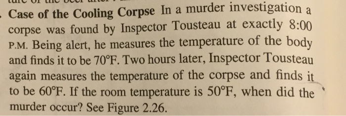 Solved Case of the Cooling Corpse In a murder investigation | Chegg.com