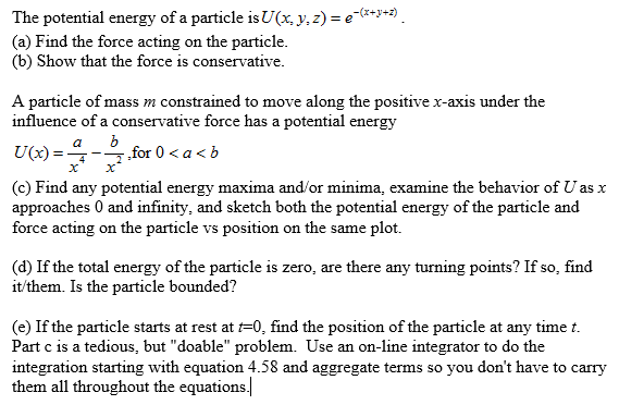 Solved The potential energy of particle is U (x ,y , z) = | Chegg.com