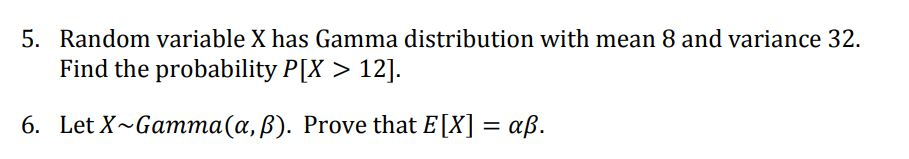 Solved 5 Random Variable X Has Gamma Distribution With Mean 