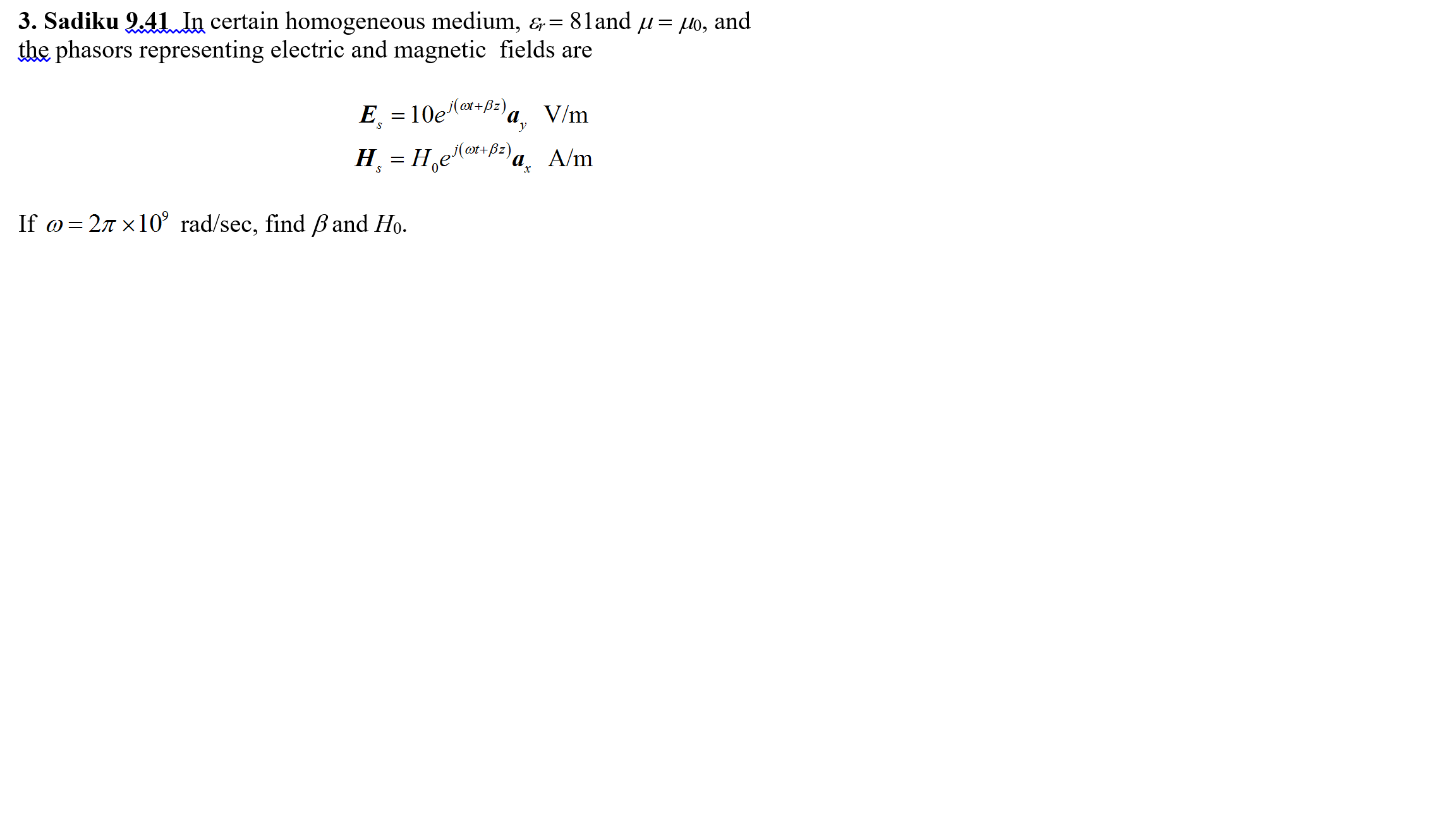 Solved In certain homogeneous medium, epsilon_r = 81 and mu | Chegg.com