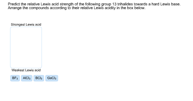 Solved Predict the relative Lewis acid strength of the | Chegg.com