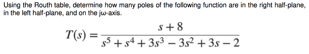 Solved Using The Routh Table Determine How Many Poles Of 