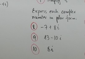 Solved Express each complex number in polar form: (8) -7 + | Chegg.com