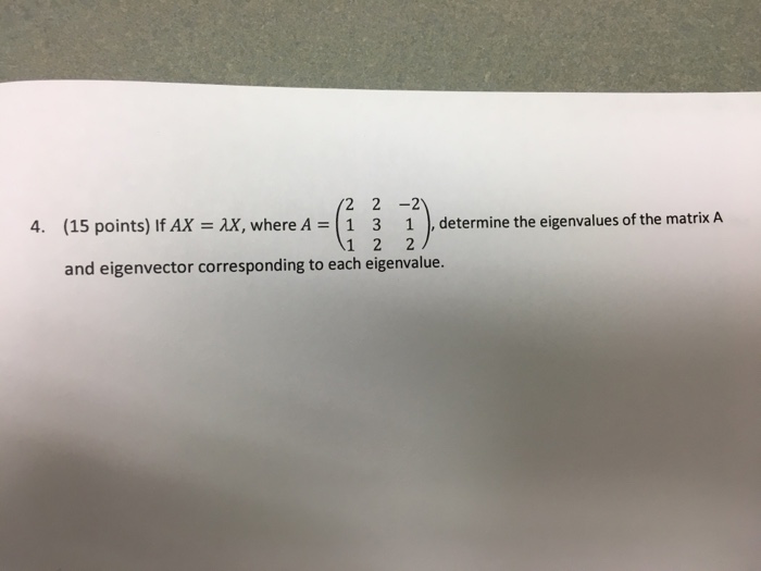 Solved If AX = lambda X, where A = (2 1 1 2 3 2 -2 1 2), | Chegg.com