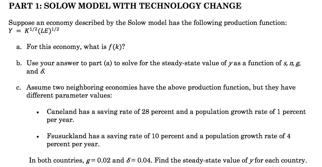 Solved PART 1: SOLOW MODEL WITH TECHNOLOGY CHANGE Suppose | Chegg.com