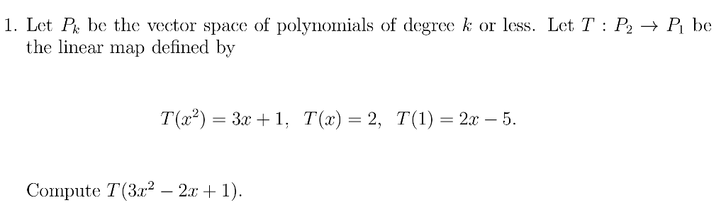 Solved 1. Let P be the vector space of polynomials of degree | Chegg.com