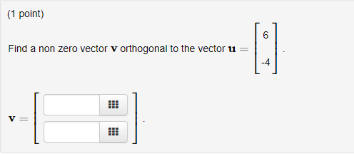 Solved 1 point) 6 Find a non zero vector v orthogonal to the | Chegg.com