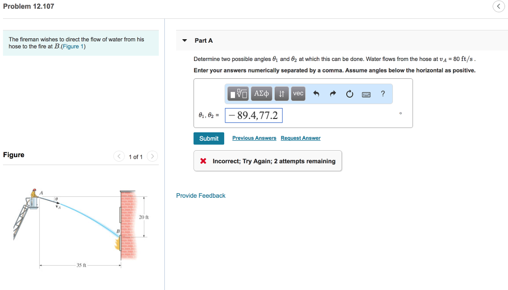 Solved Problem 12.107 The fireman wishes to direct the flow | Chegg.com