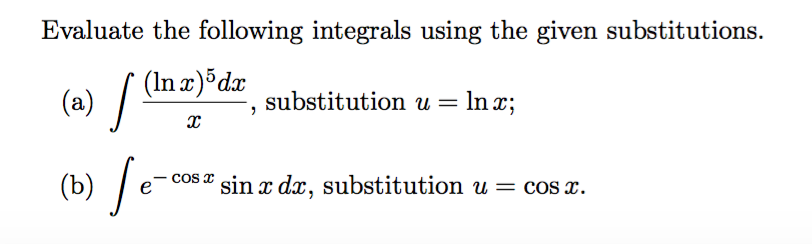 Solved Evaluate the following integrals using the given | Chegg.com