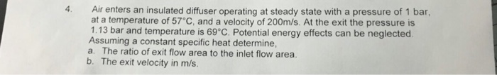 Solved Air enters an insulated diffuser operating at steady | Chegg.com