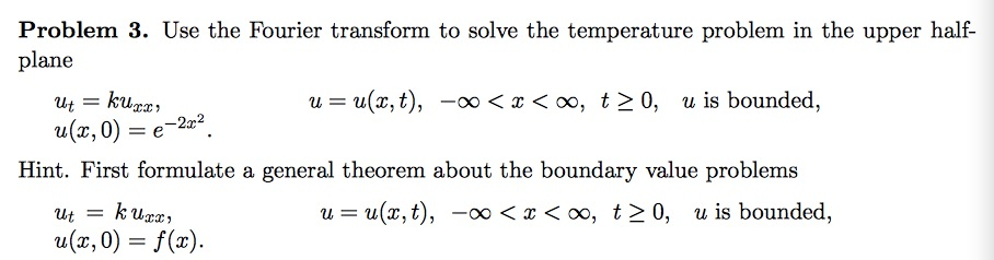 Solved Problem 3. Use the Fourier transform to solve the | Chegg.com