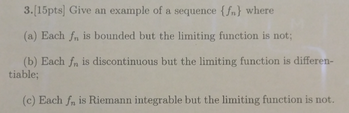 Solved Give an example of a sequence {f_n} where Each f_n | Chegg.com
