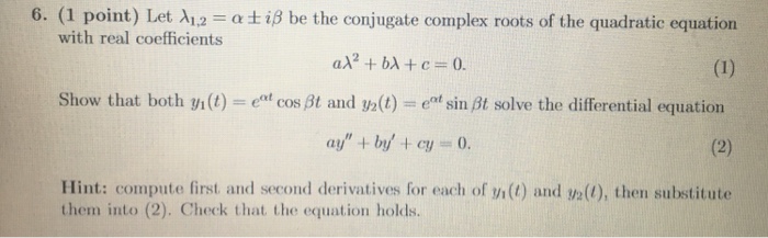 Solved Let lambda_1,2 = alpha plusminus ibeta be the | Chegg.com