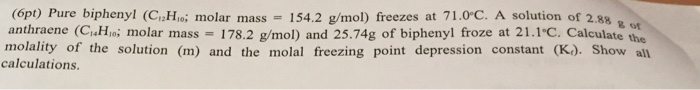 Solved Pure biphenyl (C_12H_10; molar mass = 154.2 g/mol) | Chegg.com