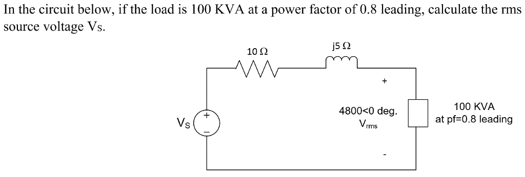Solved In the circuit below, if the load is 100 KVA at a | Chegg.com