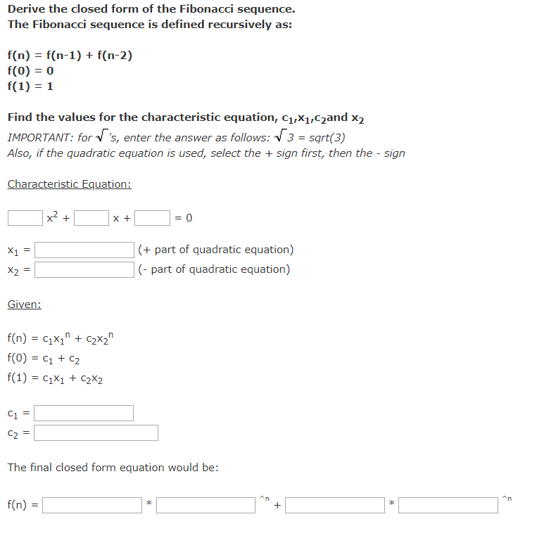 Solved Derive The Closed Form Of The Fibonacci Sequence The Chegg