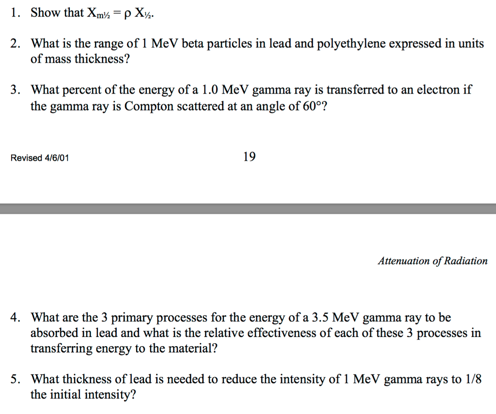 1. Show that Xm,- Xy. What is the range of 1 MeV beta | Chegg.com