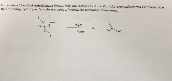 Solved Ortho esters like ethyl orthoformate (below left are | Chegg.com
