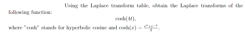 Solved Using the Laplace transform table, obtain the Laplace | Chegg.com