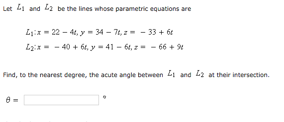Solved Let L_1 and L_2 be the lines whose parametric | Chegg.com