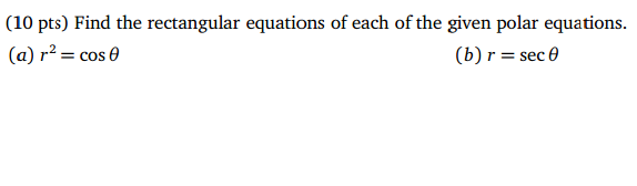 Solved (10 pts) Find the rectangular equations of each of | Chegg.com