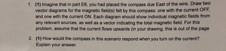 Solved 1. (1) Imagine that in part E8, you had placed the | Chegg.com