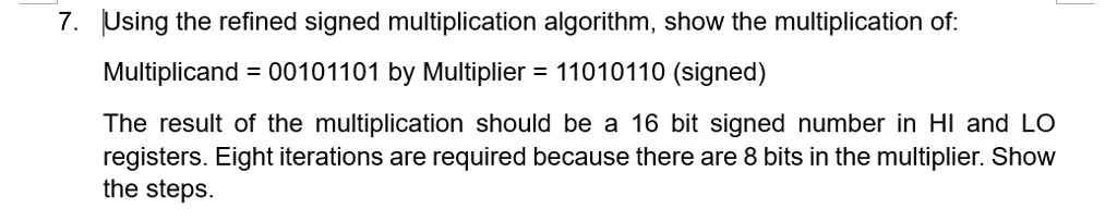 Solved 7. Using the refined signed multiplication algorithm, | Chegg.com