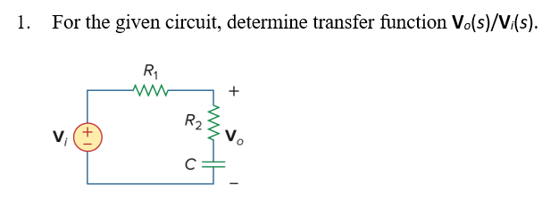 Solved 1. For the given circuit, determine transfer function | Chegg.com