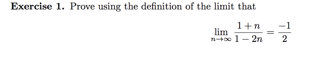 Solved Exercise 1. Prove using the definition of the limit | Chegg.com