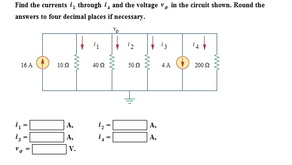 Solved Find the currents i1 through i4 and the voltage v0 in | Chegg.com