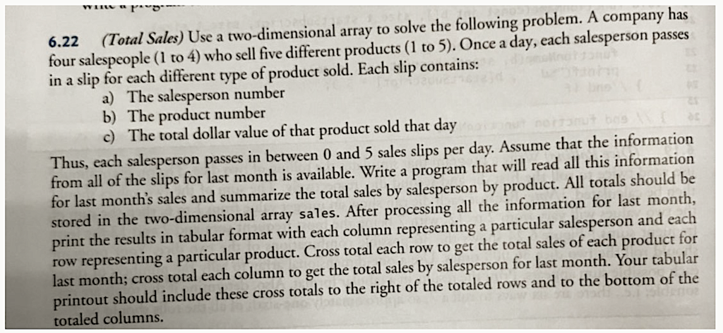 Solved 6.22 (Total Sales) Use a two-dimensional array to | Chegg.com