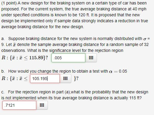 Solved (1 point) A new design for the braking system on a | Chegg.com