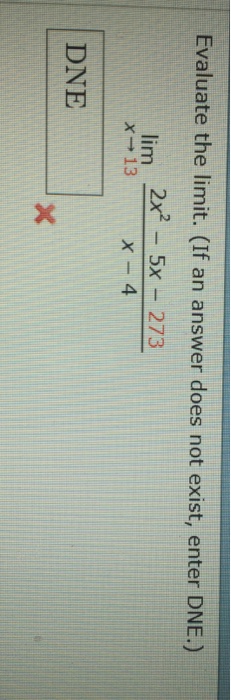 Solved Evaluate the limit. (If an answer does not exist, | Chegg.com