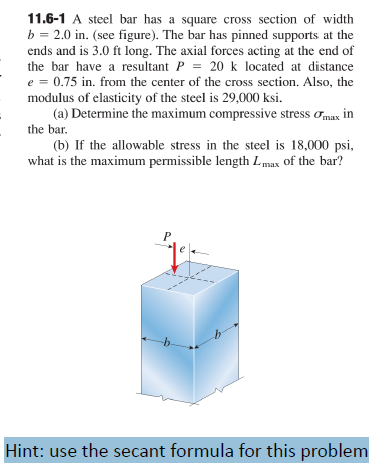 Solved A steel bar has a square cross section of width b = | Chegg.com
