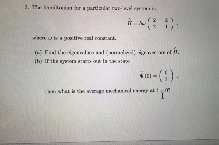 Solved The hamiltonian for a particular two-level system is | Chegg.com