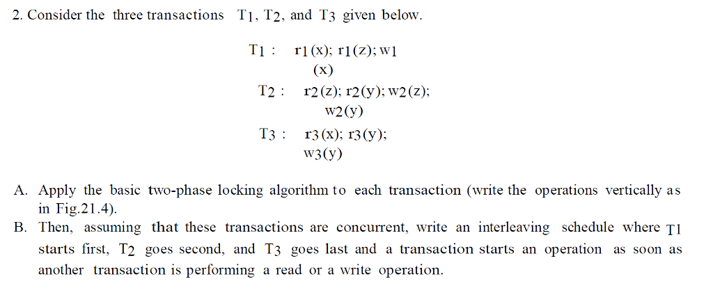 Solved 2 Consider The Three Transactions T1 T2 And T3