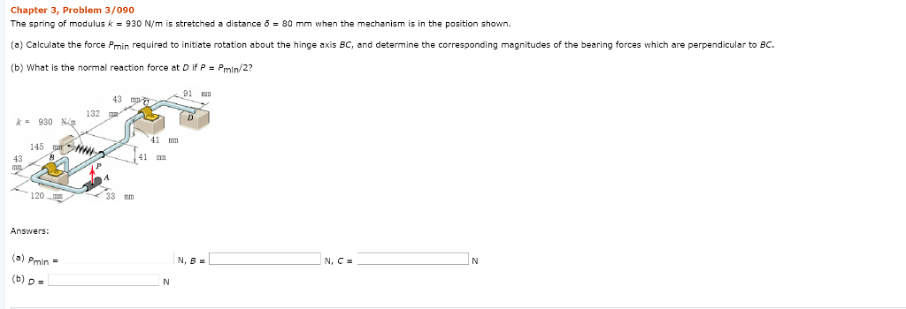 Solved Chapter 3, Problem 3/090 The spring of modulus k 930 | Chegg.com