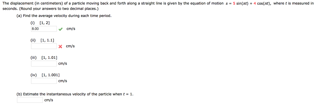 Solved The displacement in centimeters of a particle moving | Chegg.com