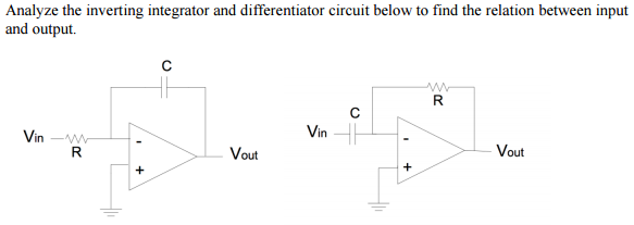 Solved Analyze the inverting integrator and differentiator | Chegg.com