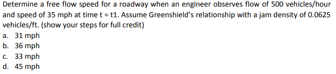 Solved Determine a free flow speed for a roadway when an | Chegg.com